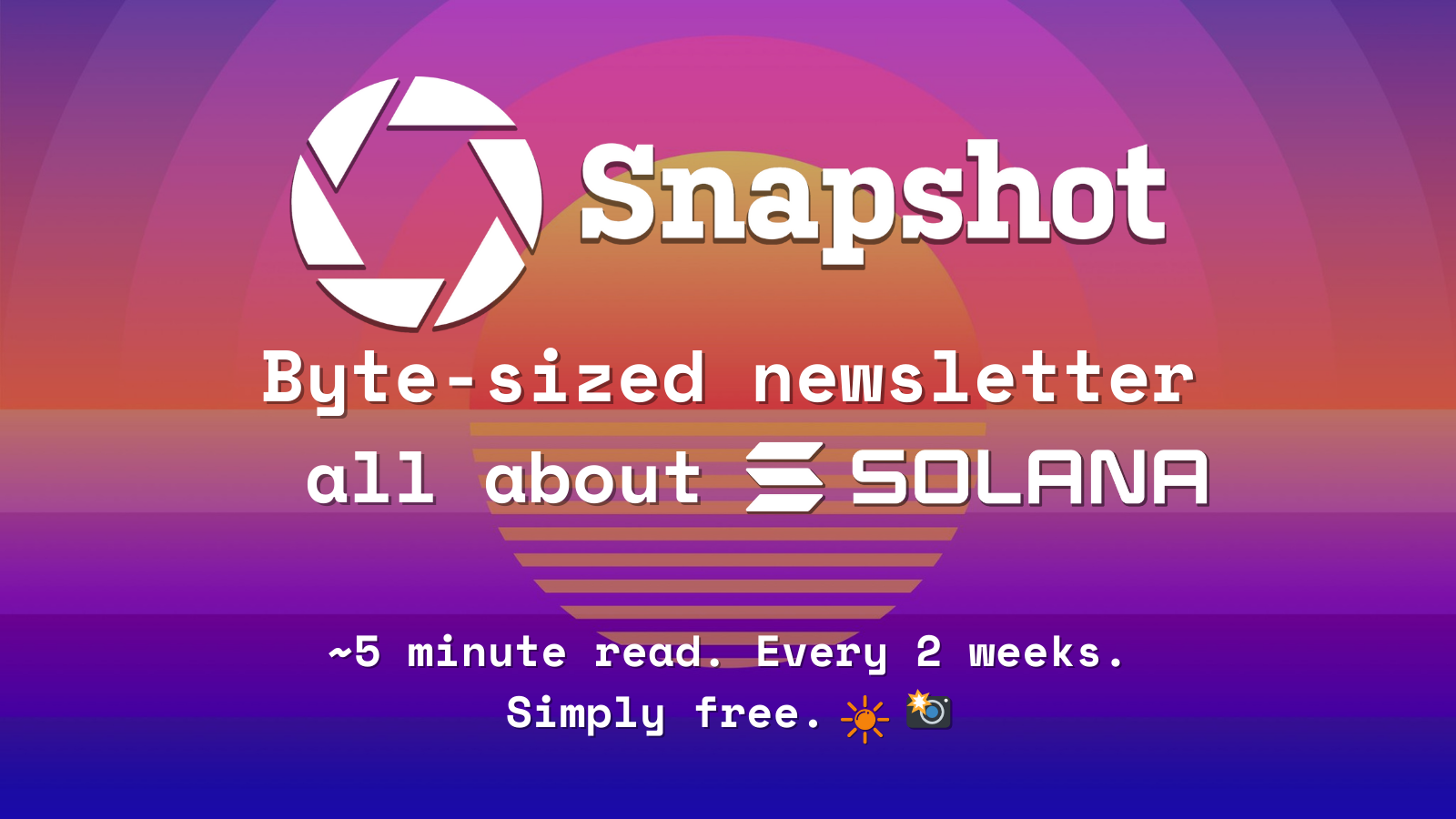Solfate Snapshot - Solana email newsletter
